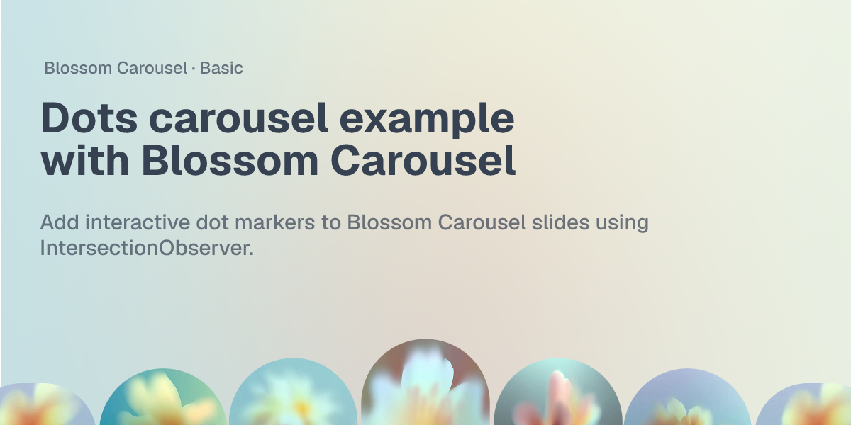 Dots carousel example with Blossom Carousel